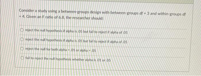 Consider a study using a between-groups design with | Chegg.com