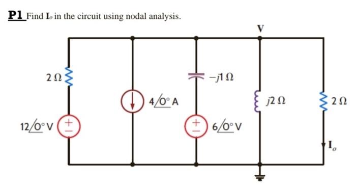 Solved P1 Find Io in the circuit using nodal analysis. | Chegg.com