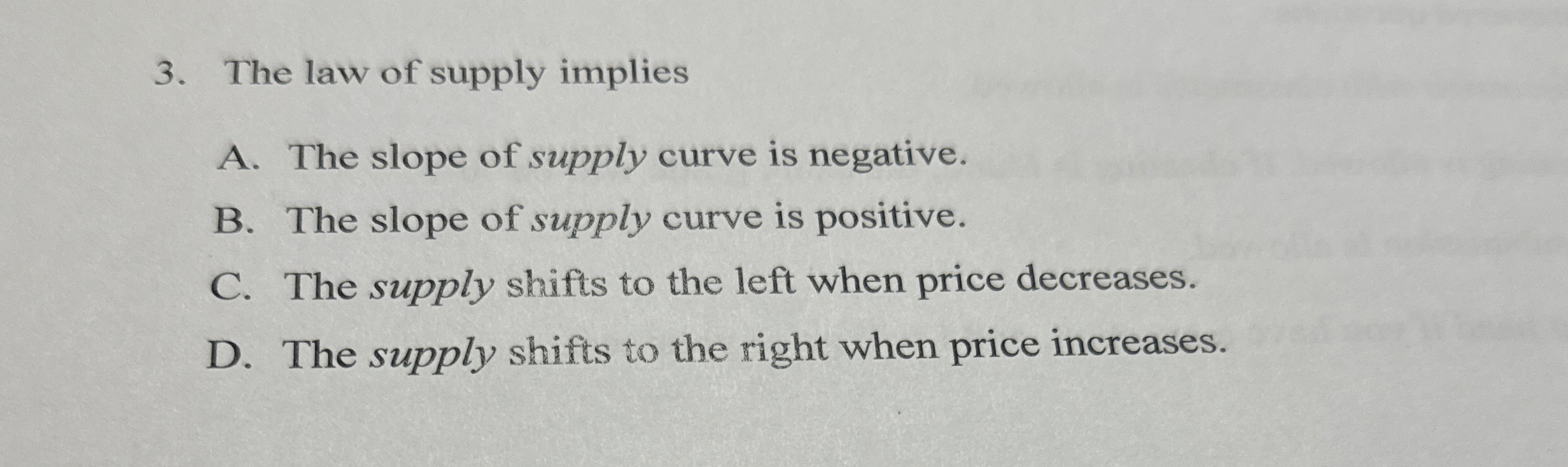 Solved The law of supply impliesA. ﻿The slope of supply | Chegg.com