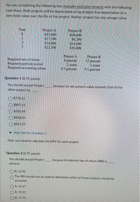 Solved You are considering the following two mutually | Chegg.com