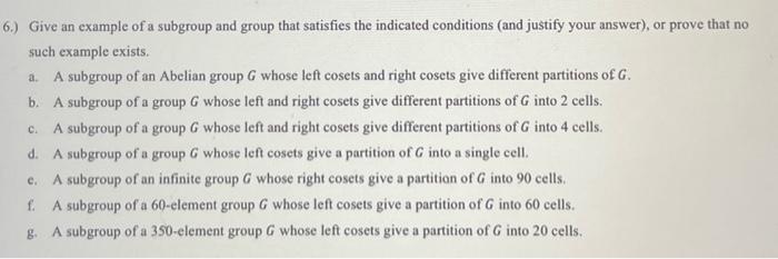 Solved 6.) Give an example of a subgroup and group that | Chegg.com