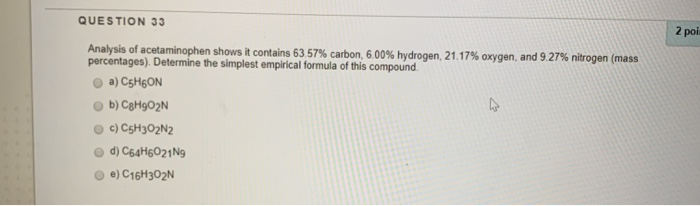 Solved QUESTION 33 2 poi Analysis of acetaminophen shows it | Chegg.com