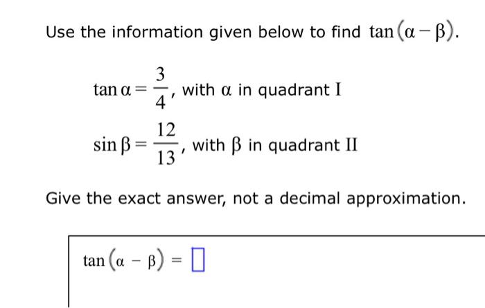 Solved Use the information given below to find tan(α−β). | Chegg.com