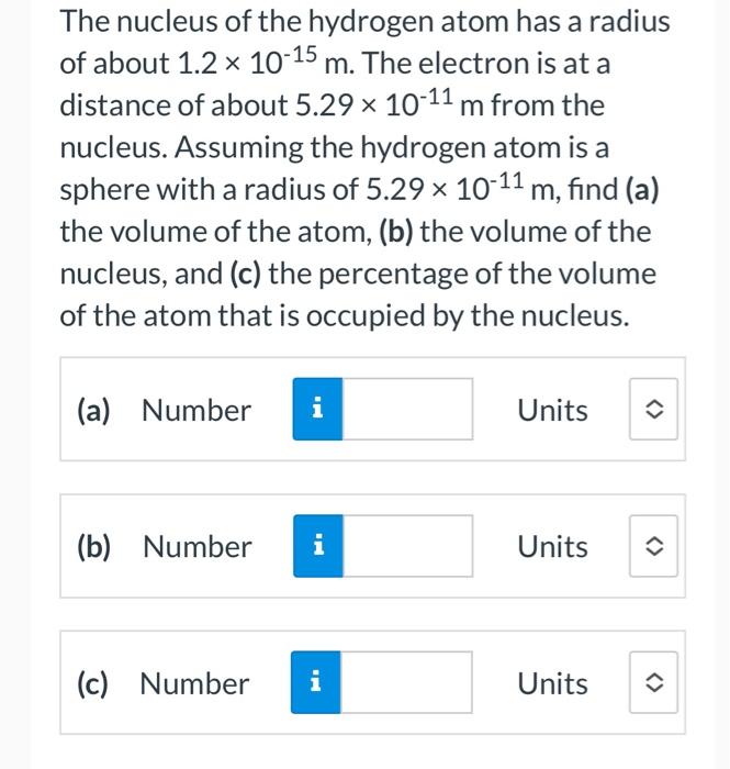 Solved The nucleus of the hydrogen atom has a radius of | Chegg.com