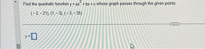 Solved Find the quadratic function y=ax2+bx+c whose graph | Chegg.com