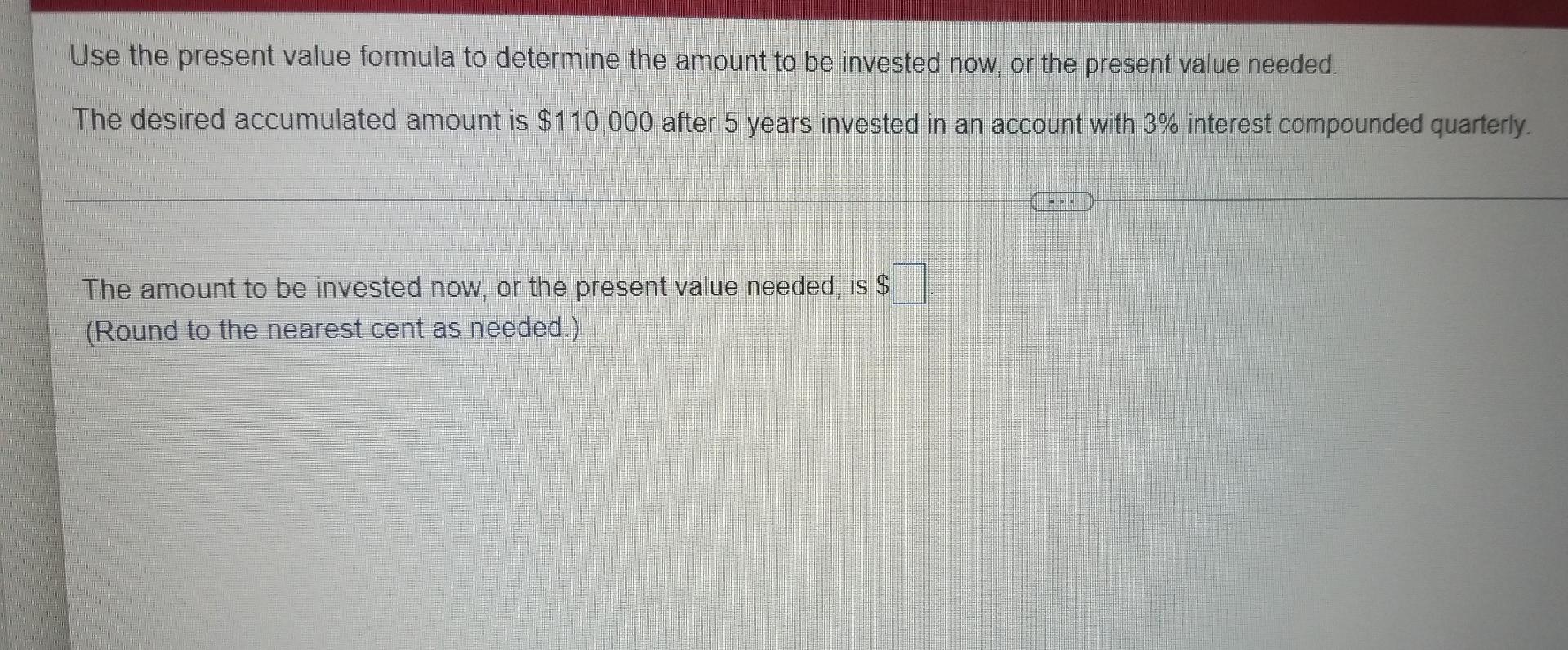 Solved Use the present value formula to determine the amount | Chegg.com