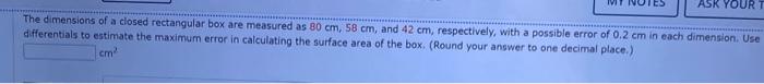 Solved Use differentials to estimate the maximum error in | Chegg.com