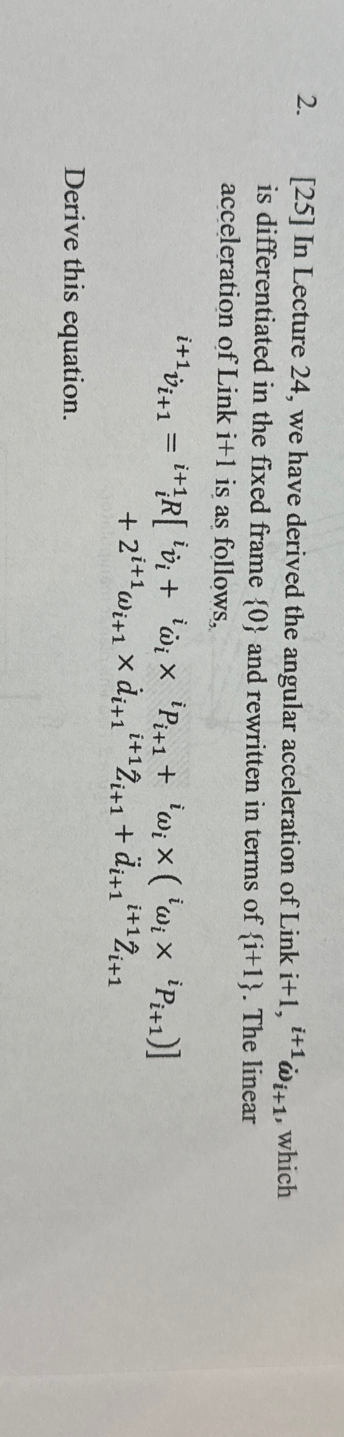 Solved [25] ﻿In Lecture 24 , ﻿we have derived the angular | Chegg.com