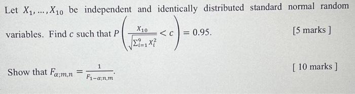 Solved Let X1,…,X10 be independent and identically | Chegg.com