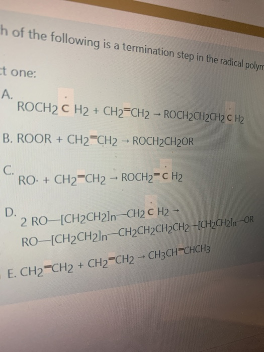 Solved which of the following is a termination step in the | Chegg.com