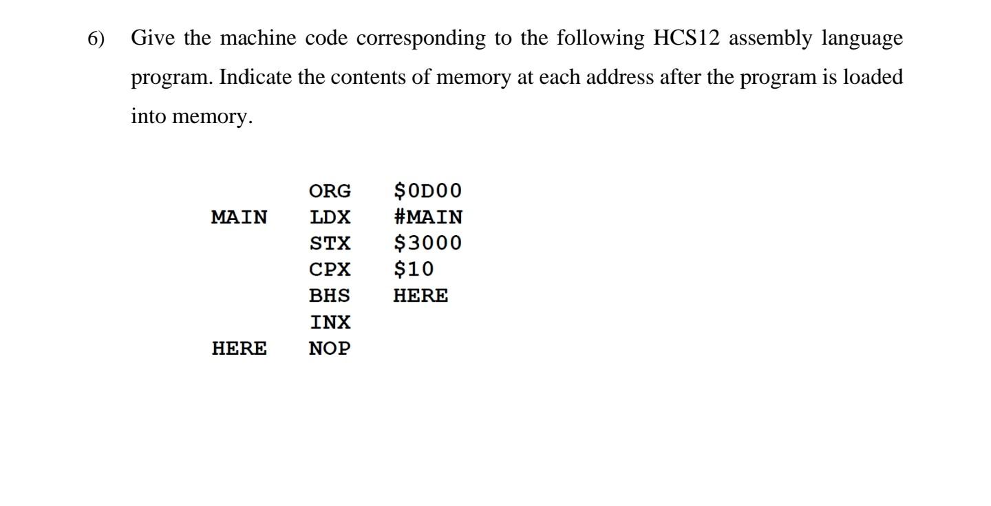 Solved Give the machine code corresponding to the following | Chegg.com