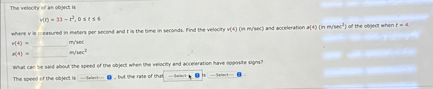 Solved The velocity of an object isv(t)=33-t2,0≤t≤6where v | Chegg.com