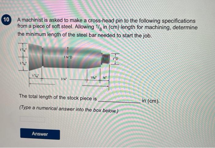 10 A machinist is asked to make a cross-head pin to | Chegg.com