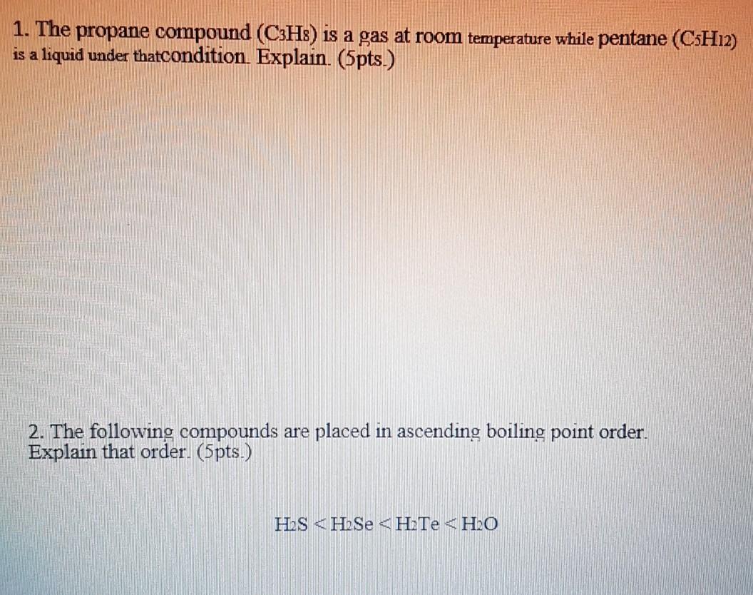 Solved 1. The propane compound (C3H8) is a gas at room | Chegg.com