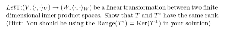 Solved Let T: (V, ) -> (W, ) be a linear | Chegg.com