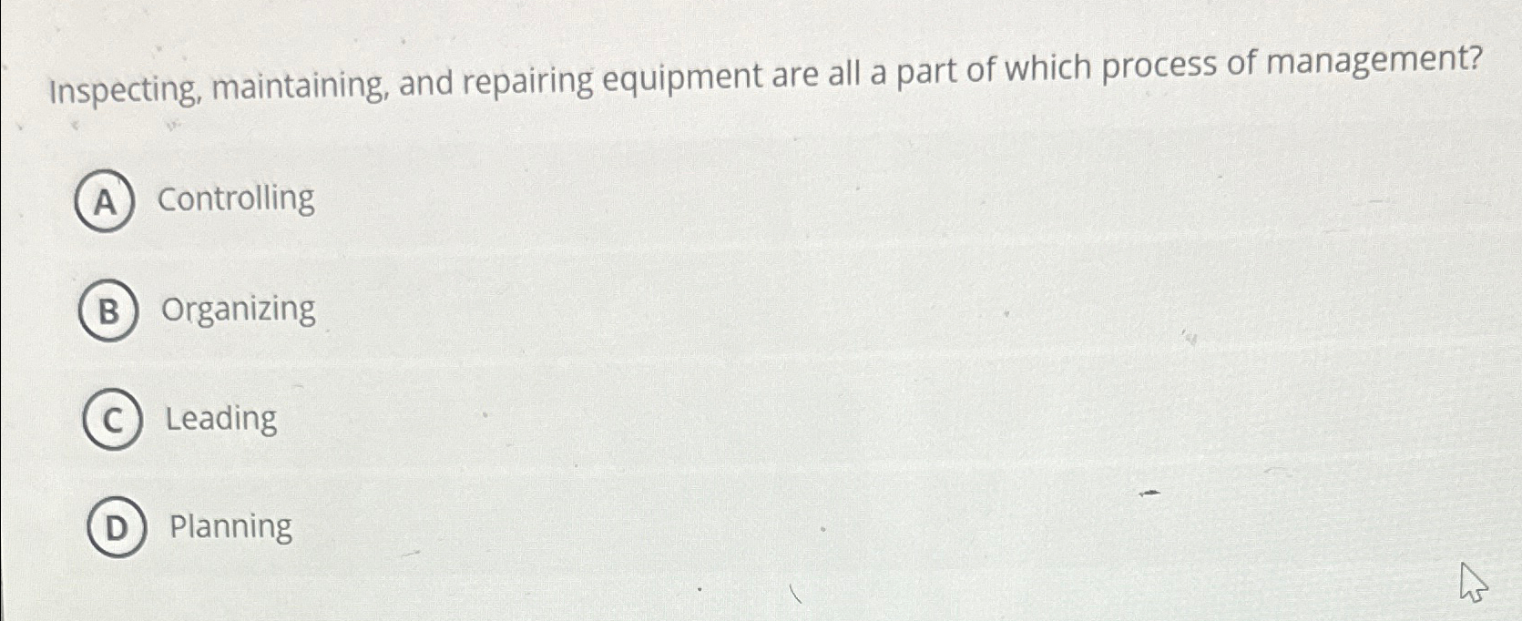Solved Inspecting, maintaining, and repairing equipment are | Chegg.com