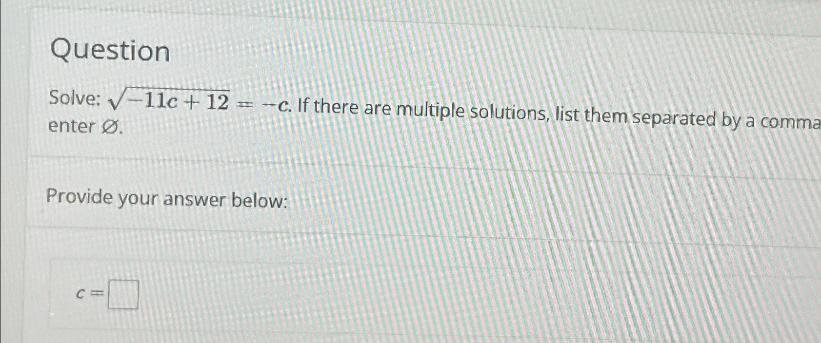 Solved QuestionSolve: -11c+122=-c. ﻿If there are multiple | Chegg.com