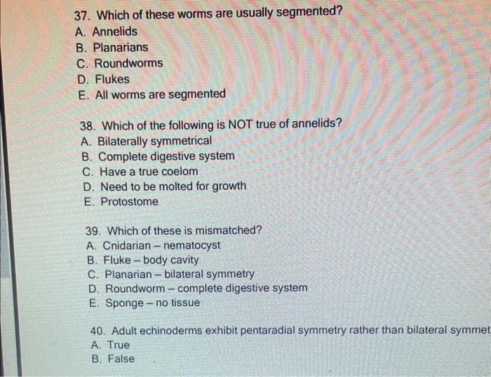 Solved 37. Which of these worms are usually segmented? A. | Chegg.com