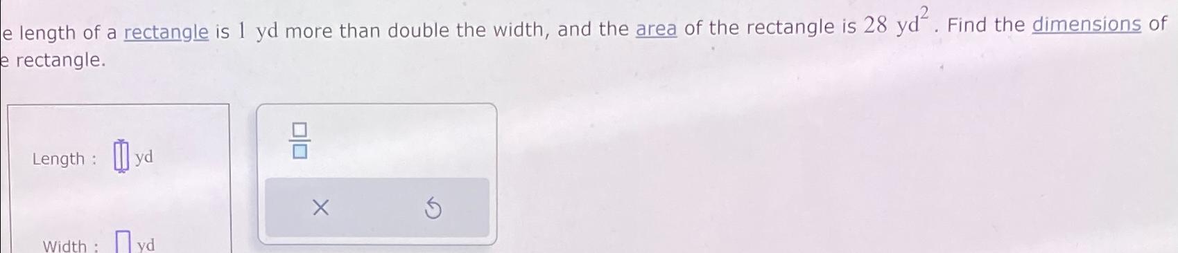 Solved e length of a rectangle is 1yd ﻿more than double the | Chegg.com