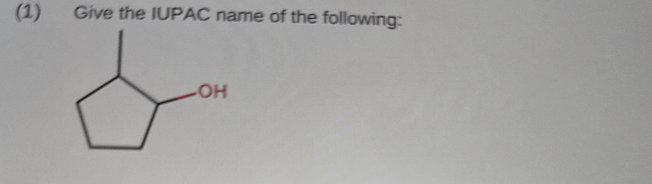 (1) ﻿Give the IUPAC name of the following: | Chegg.com