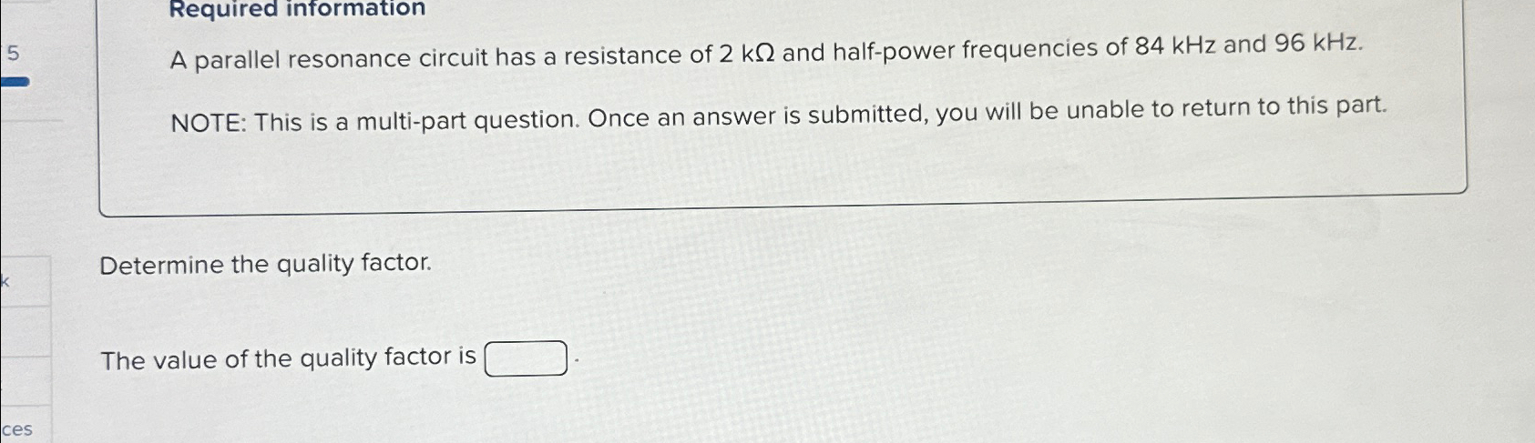 Solved Required informationA parallel resonance circuit has | Chegg.com