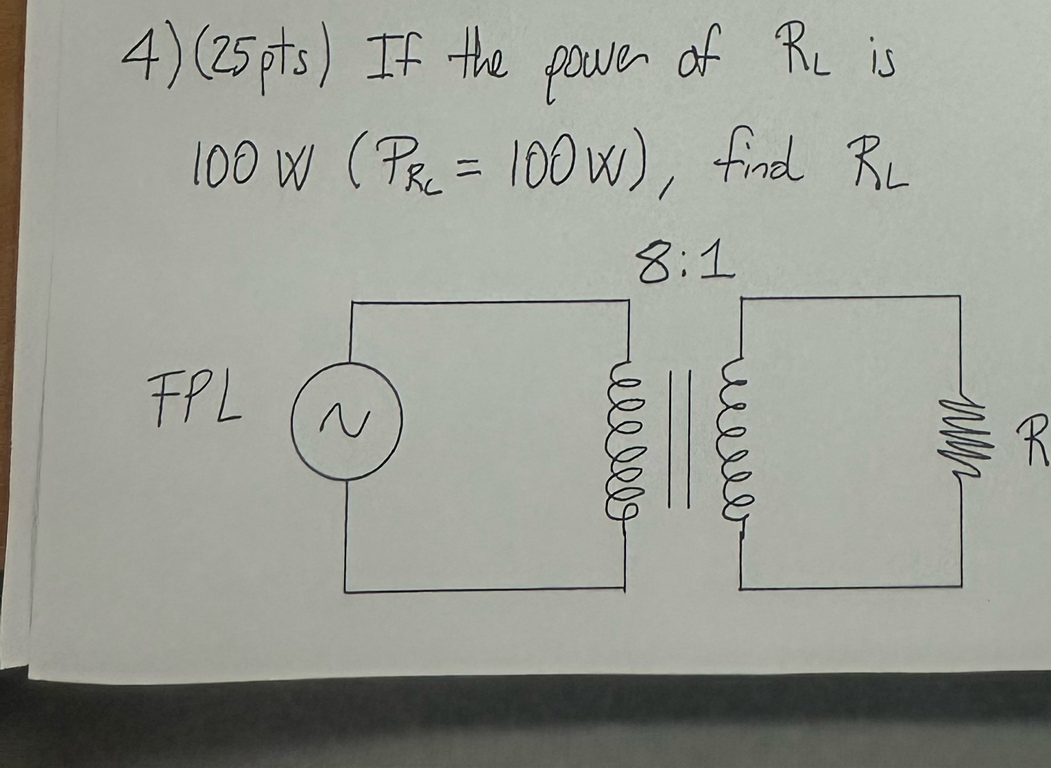Solved (25pts) ﻿If the power of RL ﻿is )=(100(W), ﻿find | Chegg.com