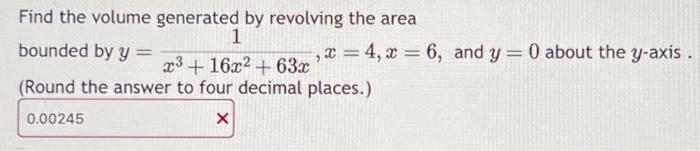 Solved Find the volume generated by revolving the area. 1 | Chegg.com