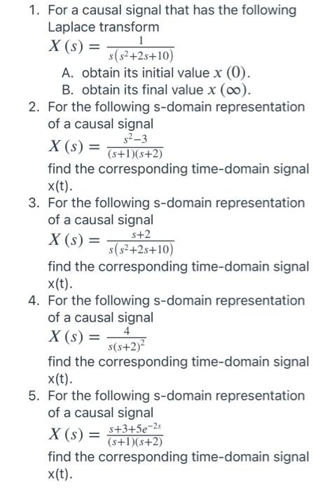 Solved 1. For a causal signal that has the following Laplace | Chegg.com