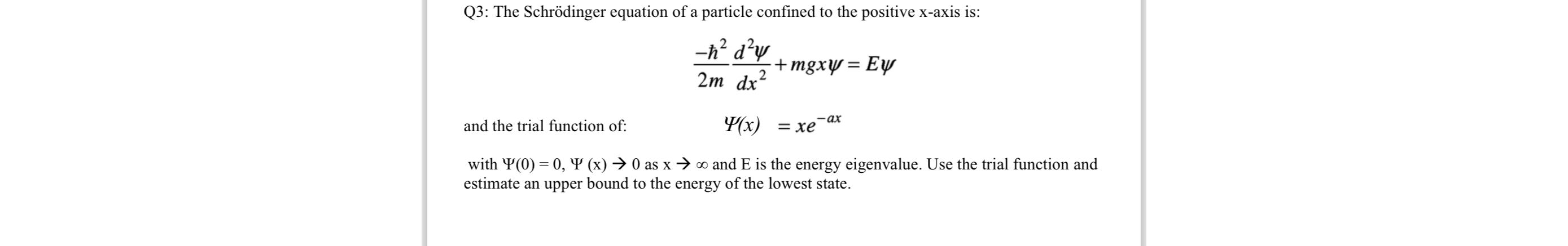 Solved Q3: The Schrödinger equation of a particle confined | Chegg.com