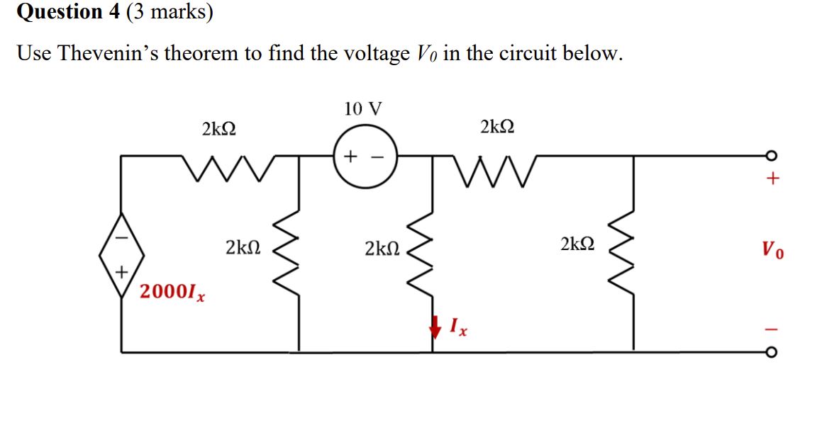 Solved Question 4 (3 ﻿marks)Use Thevenin's theorem to find | Chegg.com