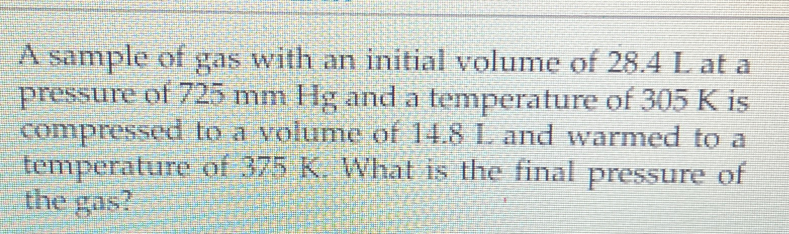 Solved A sample of gas with an initial volume of 28.4L ﻿at a | Chegg.com