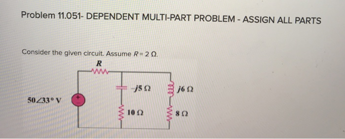 Solved Problem 11.051- DEPENDENT MULTI-PART PROBLEM - ASSIGN | Chegg.com