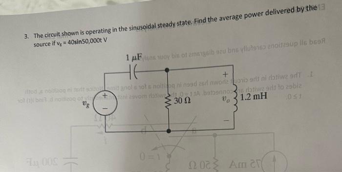 Solved 3. The circuit shown is operating in the sinusoidal | Chegg.com