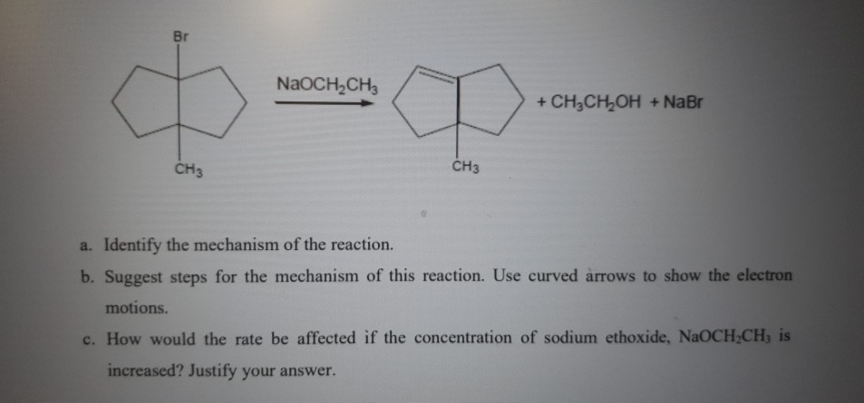 Solved Br NaOCH2CH3 + CH3CH4OH + NaBr CH3 CH3 a. Identify | Chegg.com