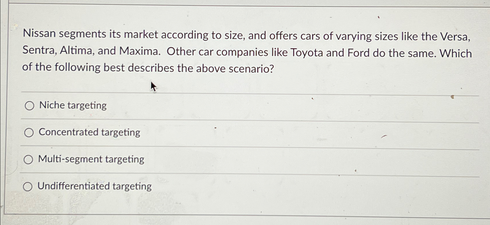 Solved Nissan segments its market according to size, and | Chegg.com