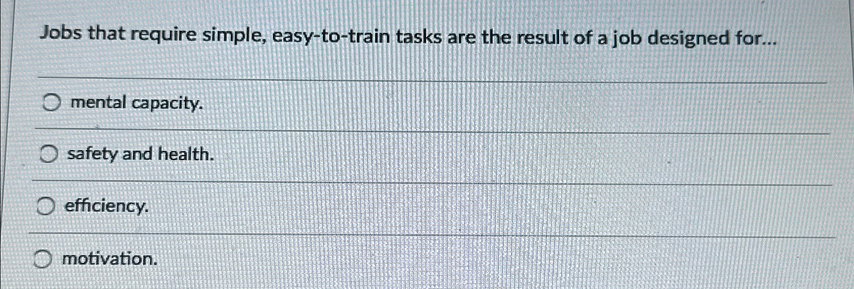 Solved Jobs that require simple, easy-to-train tasks are the | Chegg.com