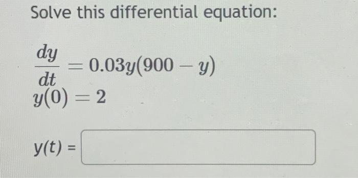 Solved Solve this differential equation: dy dt y(0) = 2 PENG | Chegg.com