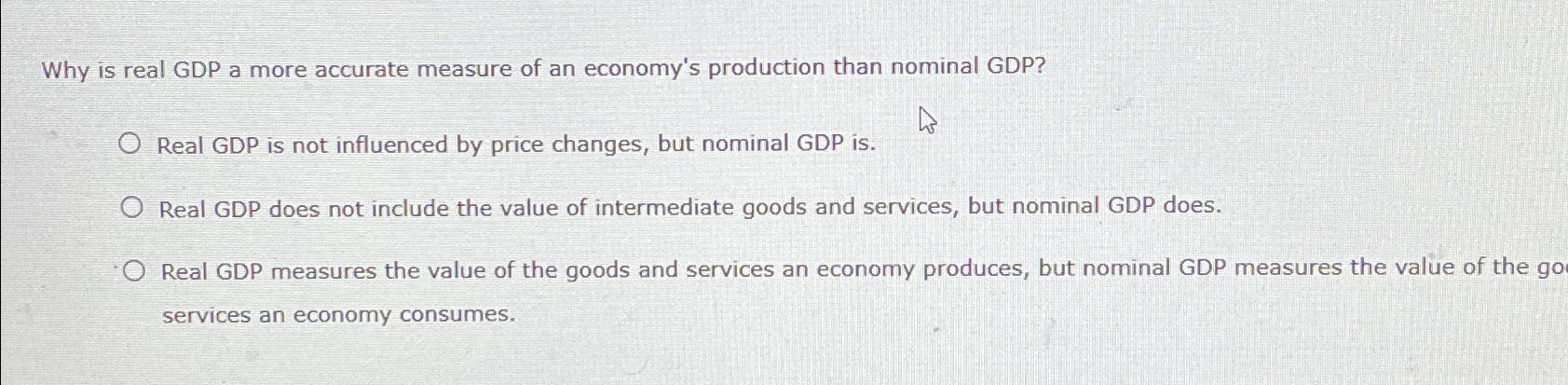 Solved Why is real GDP a more accurate measure of an | Chegg.com