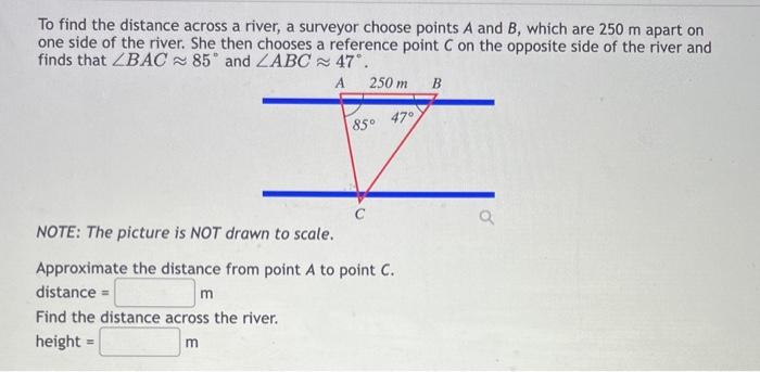 Solved To find the distance across a river, a surveyor | Chegg.com