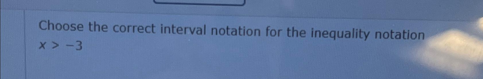 Solved Choose the correct interval notation for the | Chegg.com
