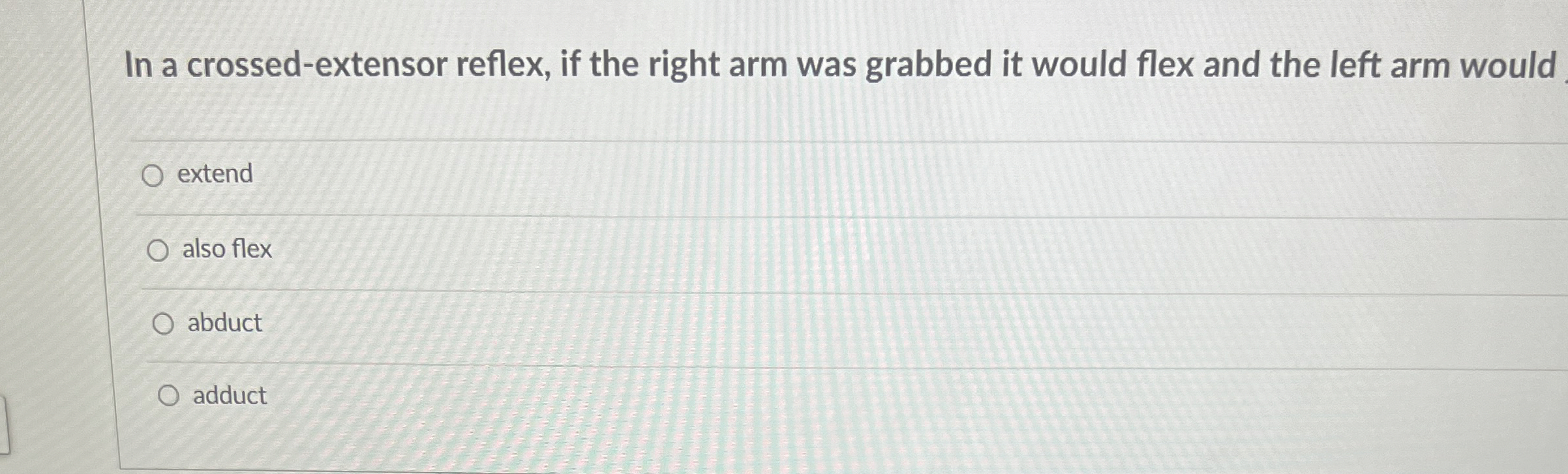 Solved In a crossed-extensor reflex, if the right arm was | Chegg.com