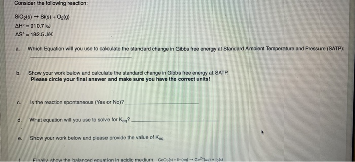 Solved Consider the following reaction: SiO2(s) + Si(s) + | Chegg.com