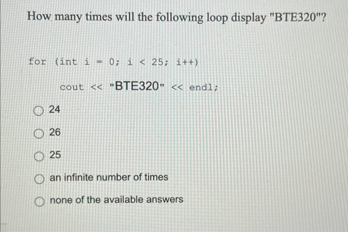 Solved How many times will the following loop display | Chegg.com