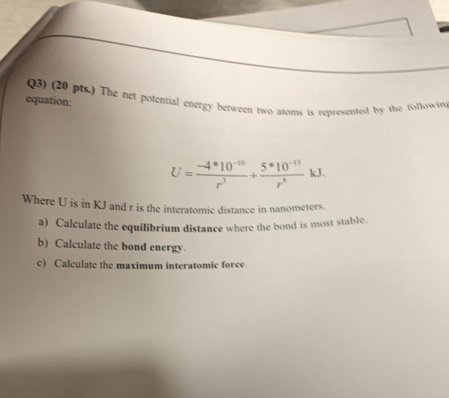 Solved Q3) (20 pts.) The net potential energy between two | Chegg.com