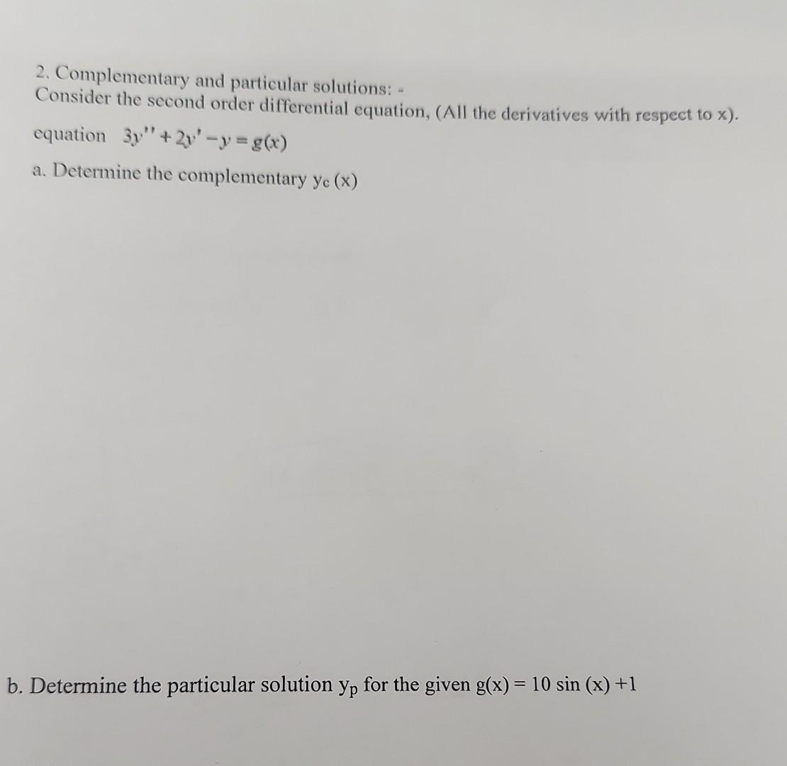 Solved 2. Complementary and particular solutions: Consider | Chegg.com