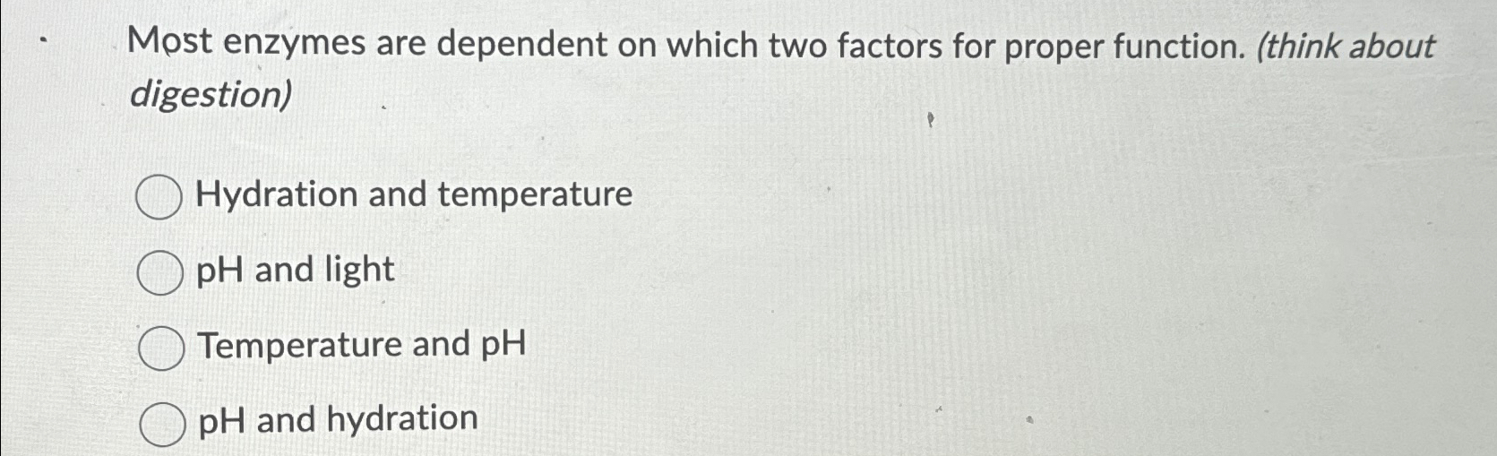Solved Most enzymes are dependent on which two factors for | Chegg.com