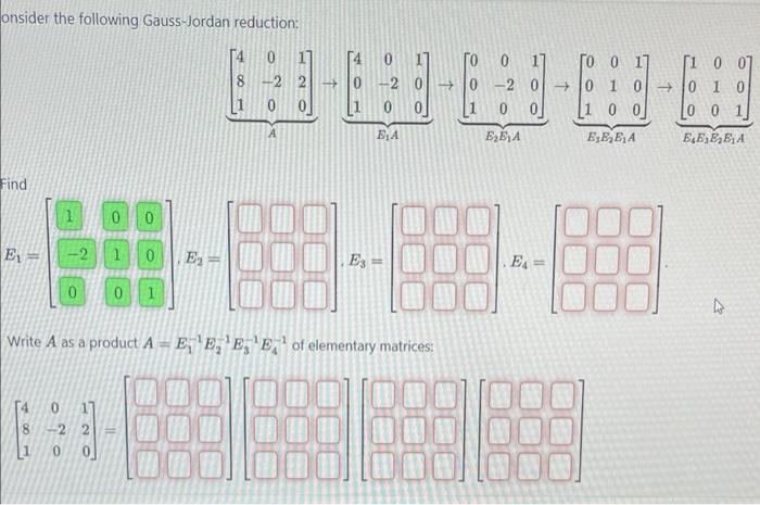 Solved Consider the following Gauss-Jordan reduction: | Chegg.com