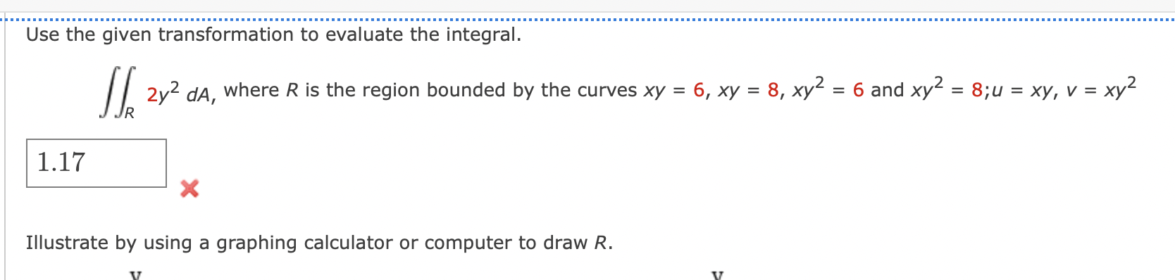 Solved Use the given transformation to evaluate the | Chegg.com
