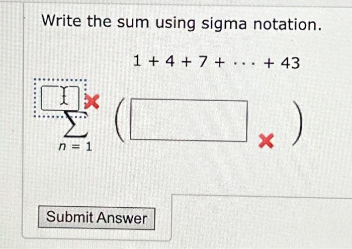 Solved Write the sum using sigma notation. X Ⓡ Σ n = 1 momen | Chegg.com