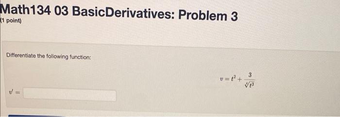 Solved Math134 03 BasicDerivatives: Problem 3 1 point) | Chegg.com